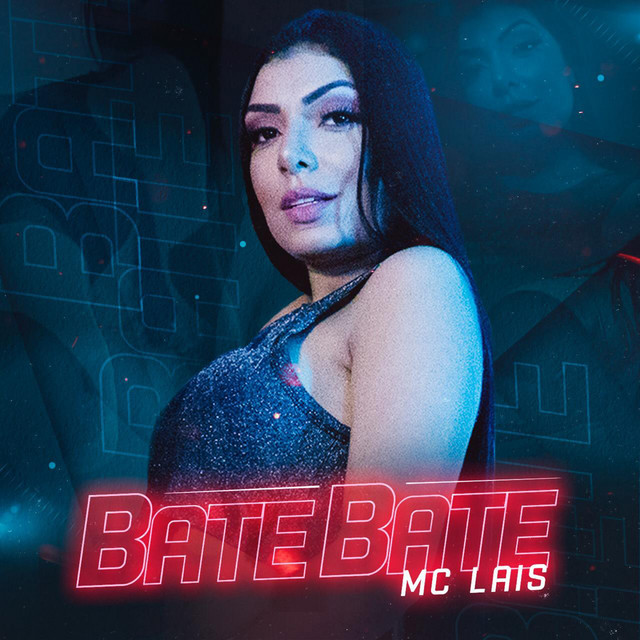 Bate-Bate - Single by Mc Lais | Spotify