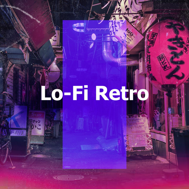 Lo-Fi Retro - Album by Lo-Fi | Spotify