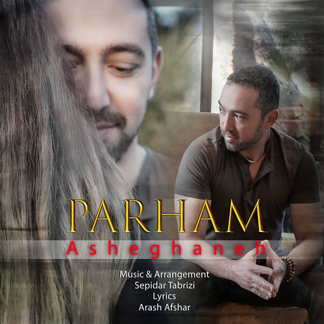 Asheghaneh - Single by Parham Aria | Spotify