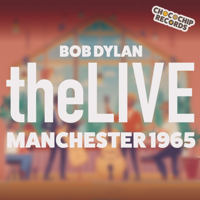 the LIVE : MANCHESTER 1965 ‑「Album」by ボブ・ディラン | Spotify