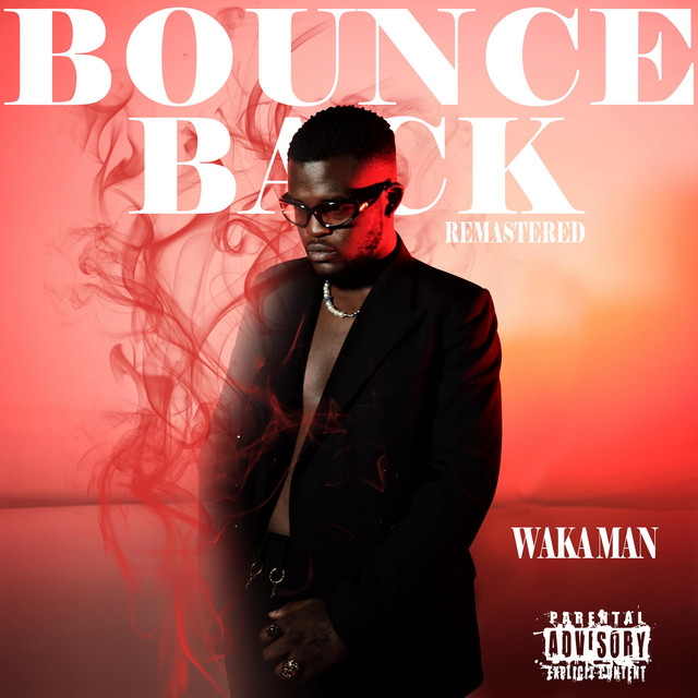 BOUNCE BACK (REMASTERED) - Single by Waka Man | Spotify