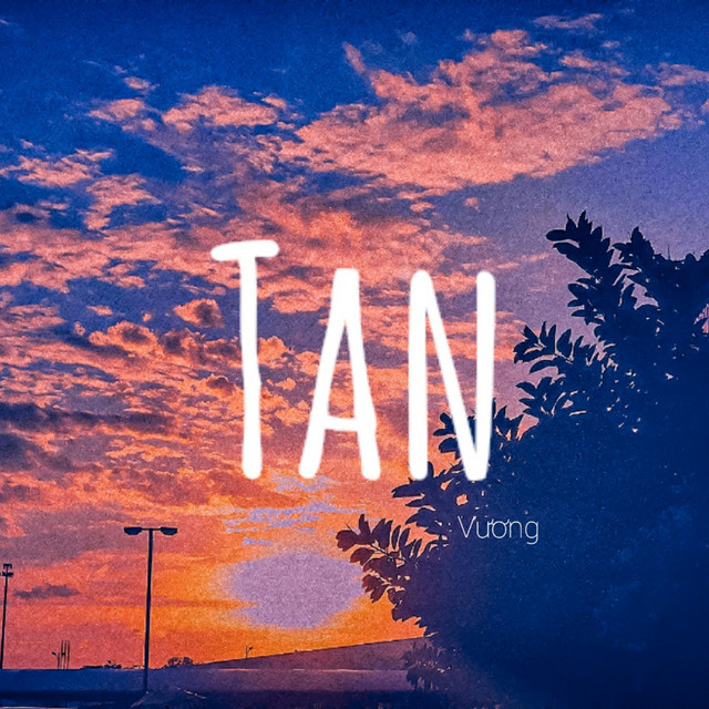 Tan - song and lyrics by Vương | Spotify