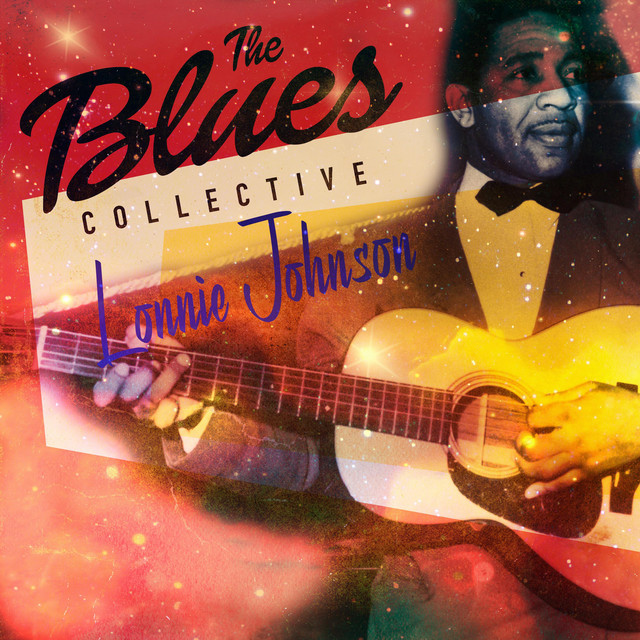 The Blues Collective - Lonnie Johnson - Album by Lonnie Johnson | Spotify