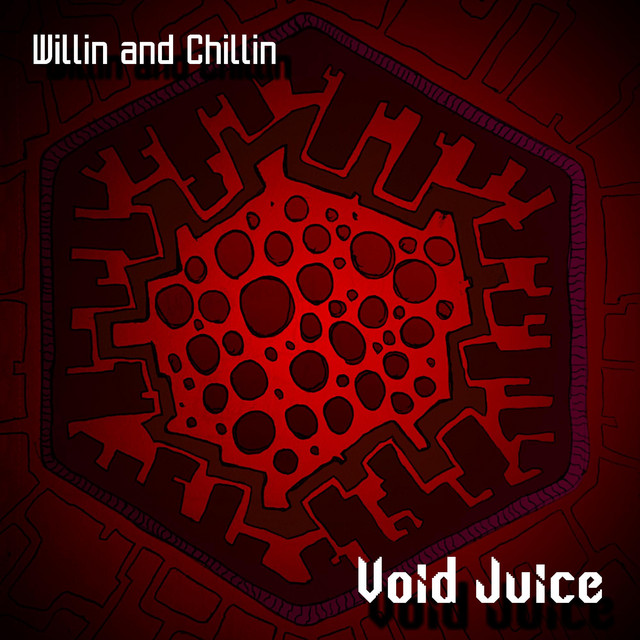 Void Juice - Single by Willin and Chillin | Spotify