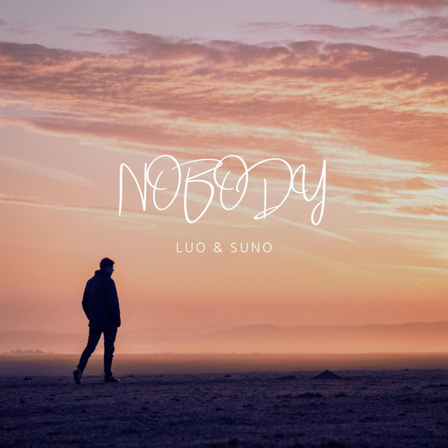 Nobody - Album by Luo & Suno | Spotify