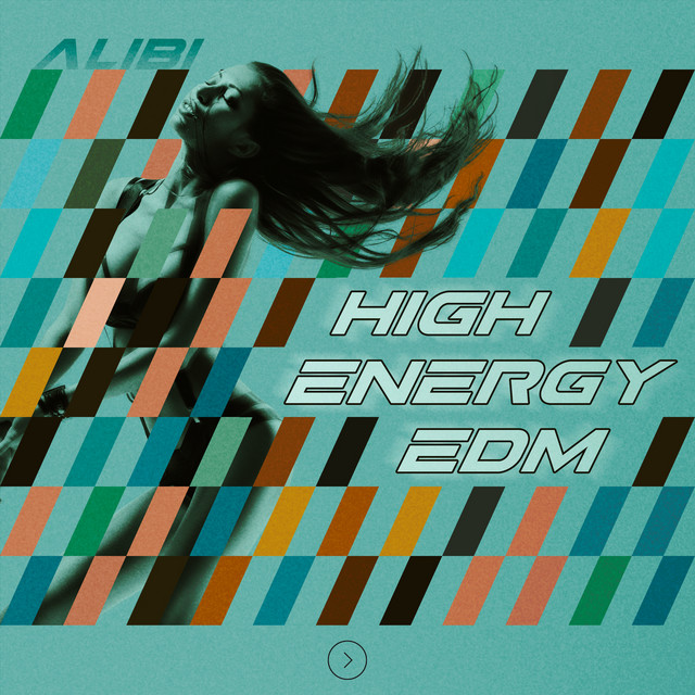 High Energy EDM - Album by Alibi Music | Spotify
