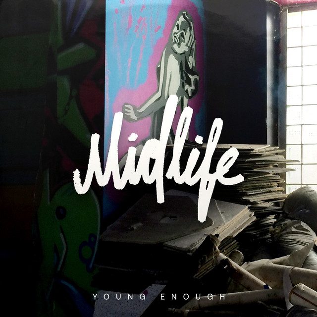 Young Enough - Single by Midlife | Spotify