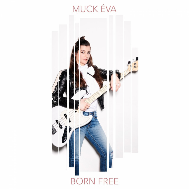 Born Free - Single by Muck Éva | Spotify