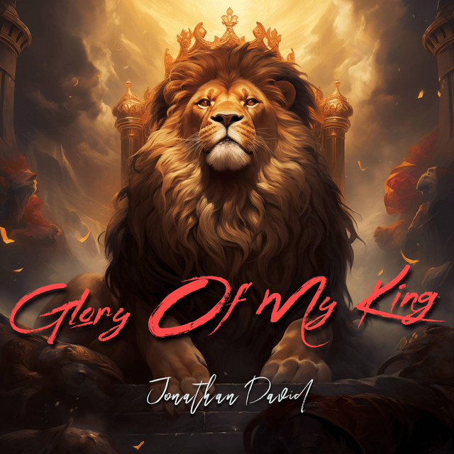 Glory Of My King - song by Jonathan David | Spotify
