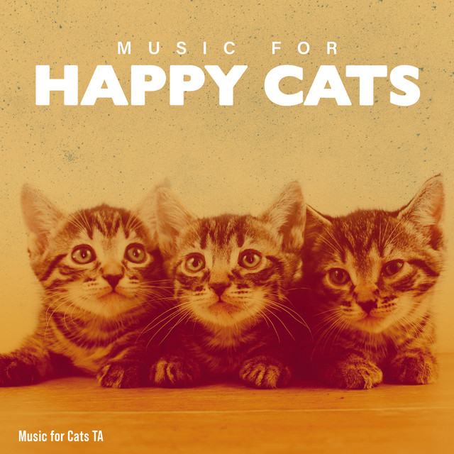 Music for Happy Cats - Album by Music for Cats TA | Spotify