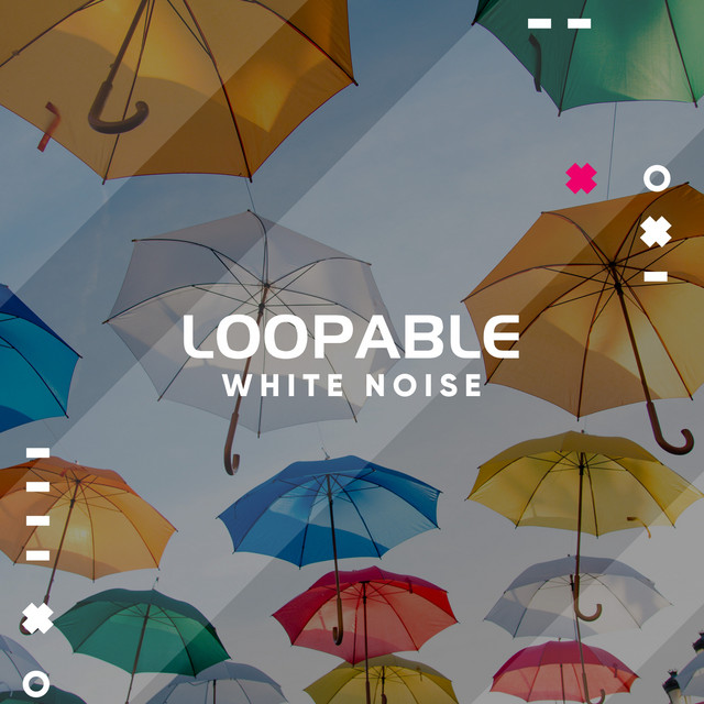 15 Loopable White Noise Pieces for Babies - Compilation by Various ...