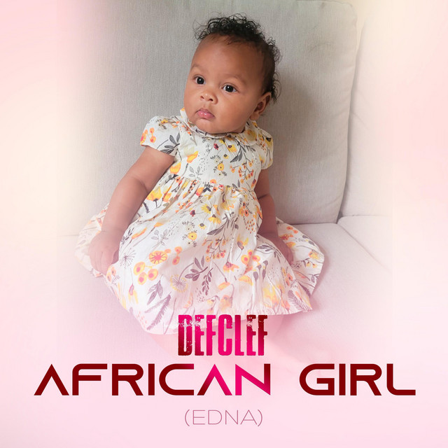 African Girl (Edna) - Single by DefClef | Spotify