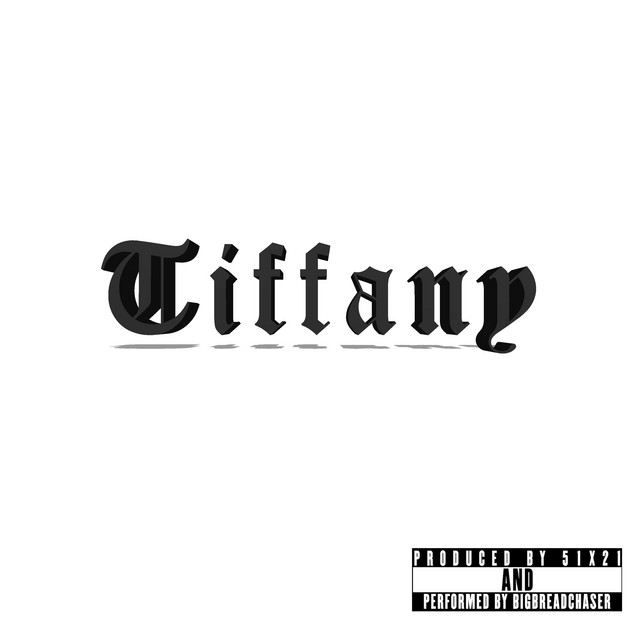 Tiffany - Single by Big Bread Chaser | Spotify