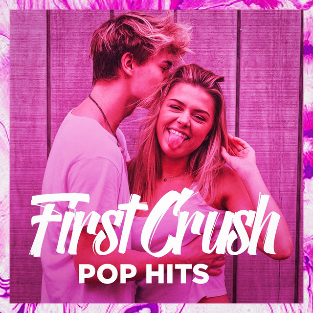 First Crush Pop Hits - Album by Ultimate Pop Hits | Spotify