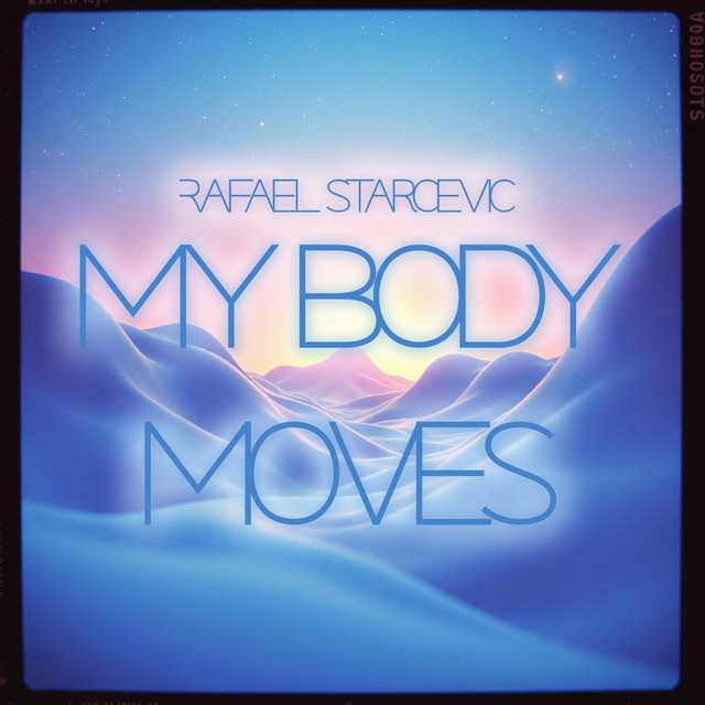 My Body Moves ( Extended Mix ) by Rafael Starcevic - Free download on ...