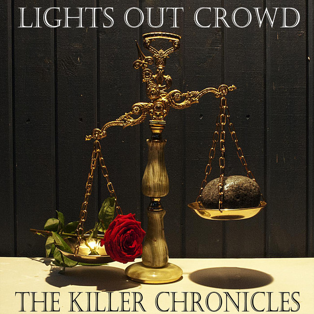 The Killer Chronicles - EP by Lights Out Crowd | Spotify