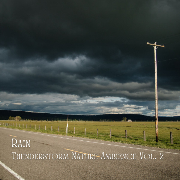Rain: Thunderstorm Nature Ambience Vol. 2 - Album by Nature Songs ...