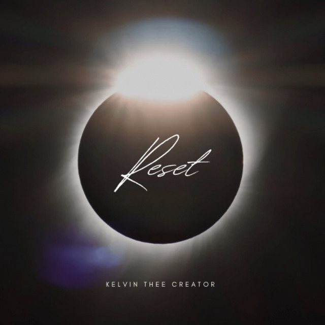 Reset - Single by Kelvin Thee Creator | Spotify
