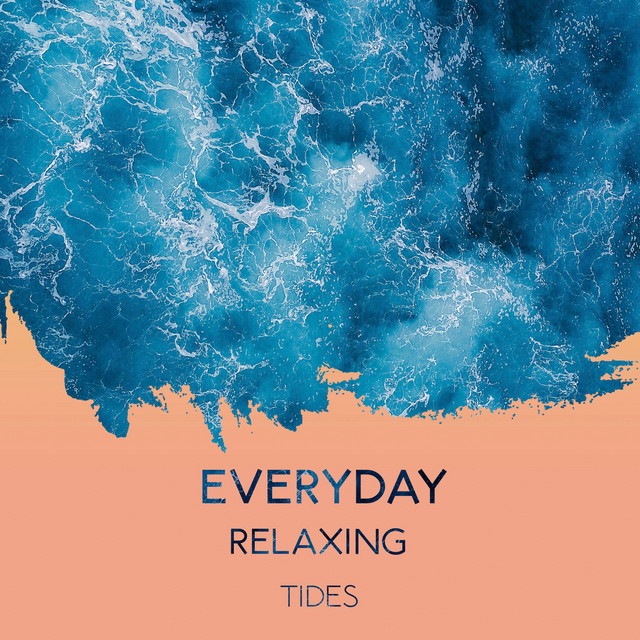 zZz Everyday Relaxing Tides zZz - Album by Seas of Dreams | Spotify