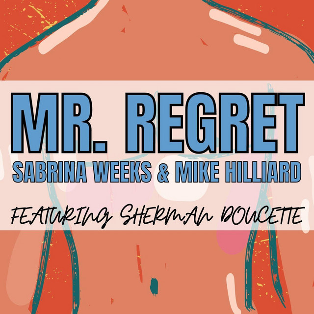 Mr. Regret - Single by Sabrina Weeks | Spotify