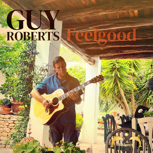 Feelgood - Single by Guy Roberts | Spotify