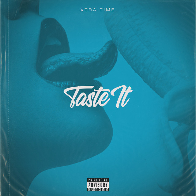 Taste It - song and lyrics by Xtra Time | Spotify