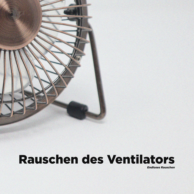 Rauschen des Ventilators - Album by Endloses Rauschen | Spotify