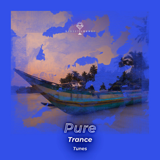 zZz Pure Trance Tunes zZz - Album by Lounge Bar Ibiza | Spotify
