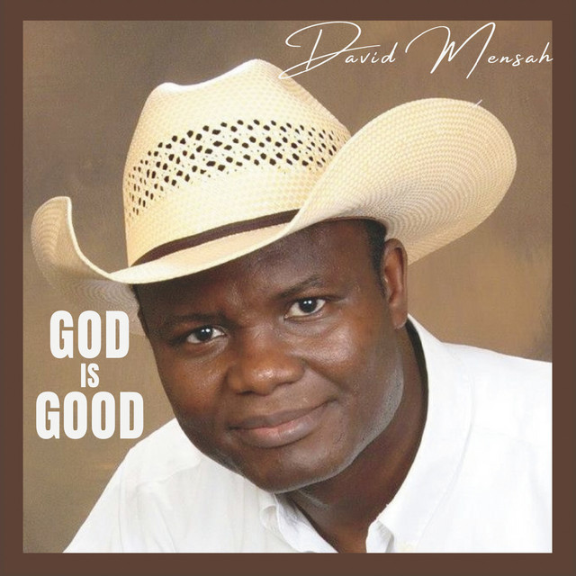 God Is Good - Album by David Mensah | Spotify