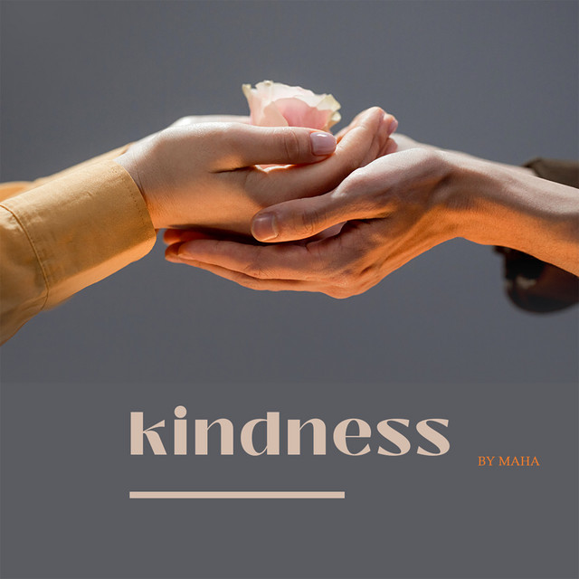 Kindness - song and lyrics by Maha | Spotify