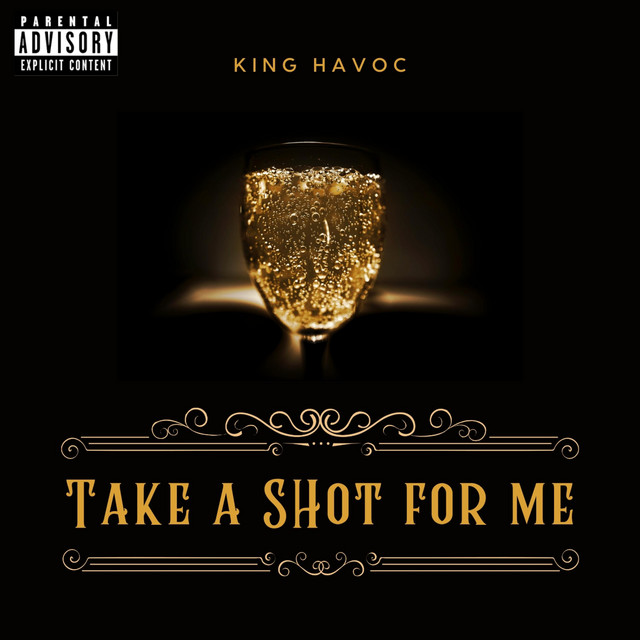 Take A Shot For Me - Single by King Havoc Da Rula | Spotify