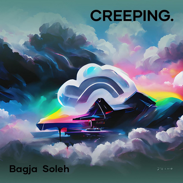 Creeping. - song and lyrics by Bagja Soleh | Spotify