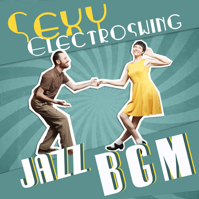Sexy Electro Swing Jazz BGM: Sensual Romantic Sax & Beats for Lovers ...