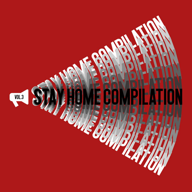 Stay Home, Vol. 003 - Compilation by Various Artists | Spotify