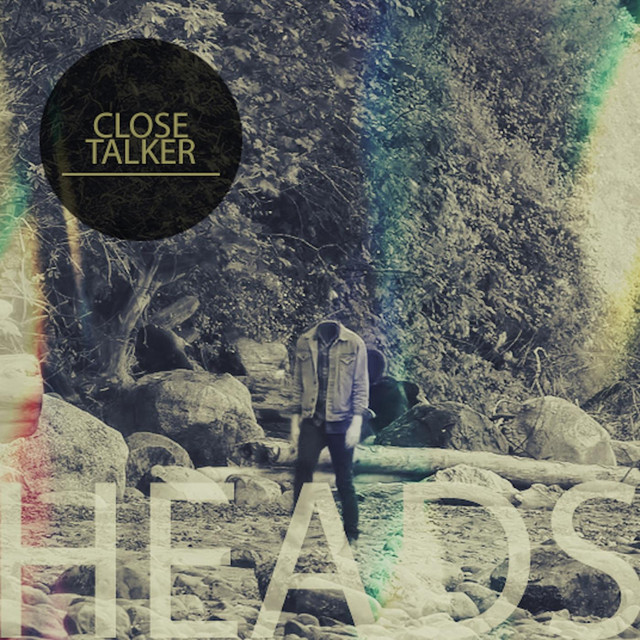 Heads - Single by Close Talker | Spotify