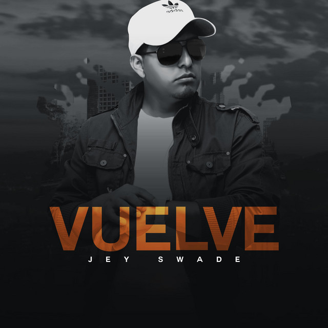 Vuelve - Single by Jey Swade | Spotify