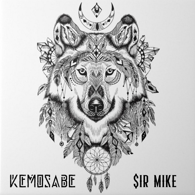 Kemosabe - Single by $IR MIKE | Spotify