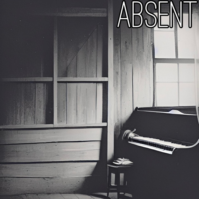 Absent - Single by PianobyG | Spotify