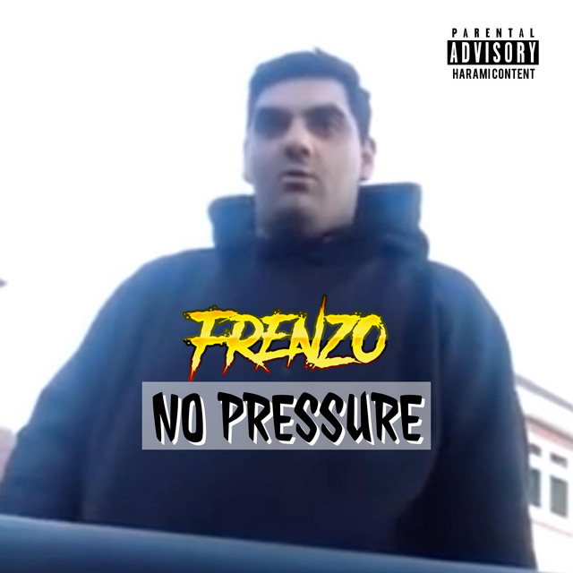 No Pressure - Single by Frenzo Harami | Spotify
