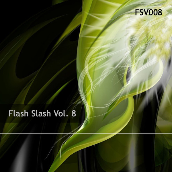 Flash Slash, Vol. 8 - Compilation by Various Artists | Spotify