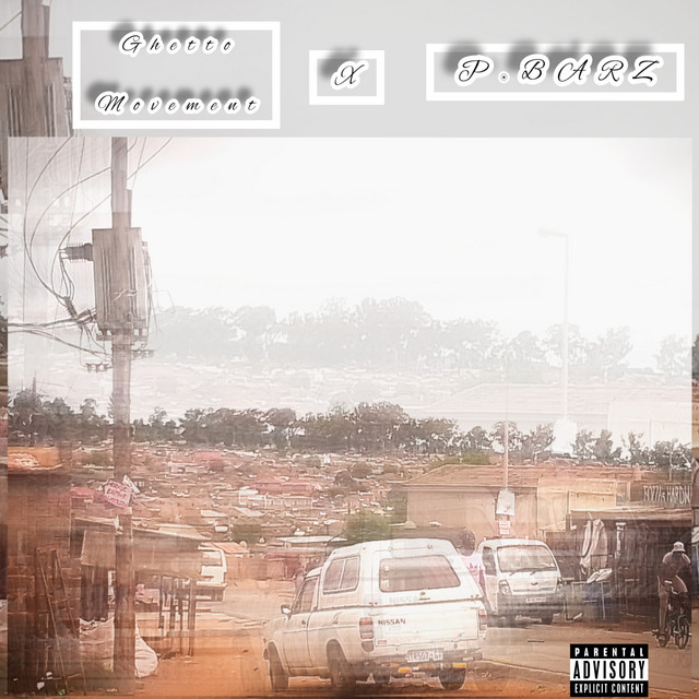 Ghetto Movement - Single by P.Barz | Spotify