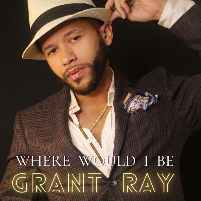Where Would I Be - Single by Grant Ray | Spotify