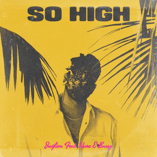 So High - song and lyrics by JAYLIEN, Marc E. Bassy | Spotify