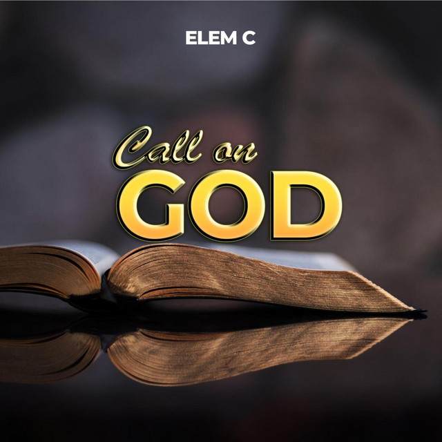 Call on God - song and lyrics by Elem C | Spotify