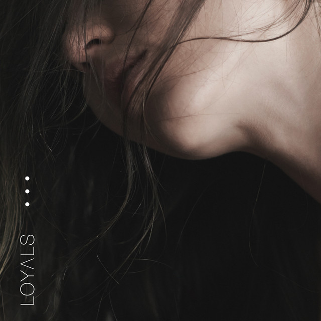 LOYALS - Album by LOYALS | Spotify