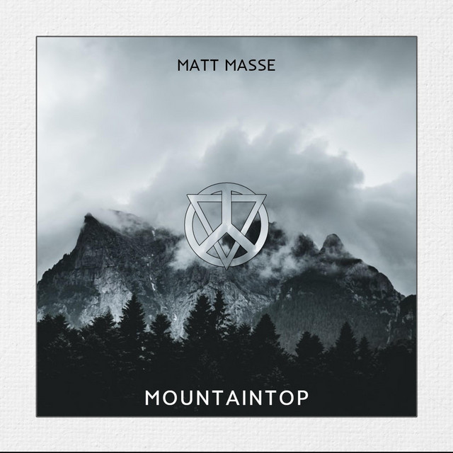 Mountaintop - EP by Matt Masse | Spotify