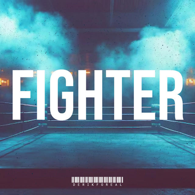 Fighter - song and lyrics by derikforeal | Spotify