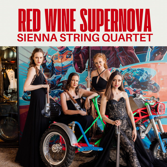 Red Wine Supernova - Single by Sienna String Quartet | Spotify