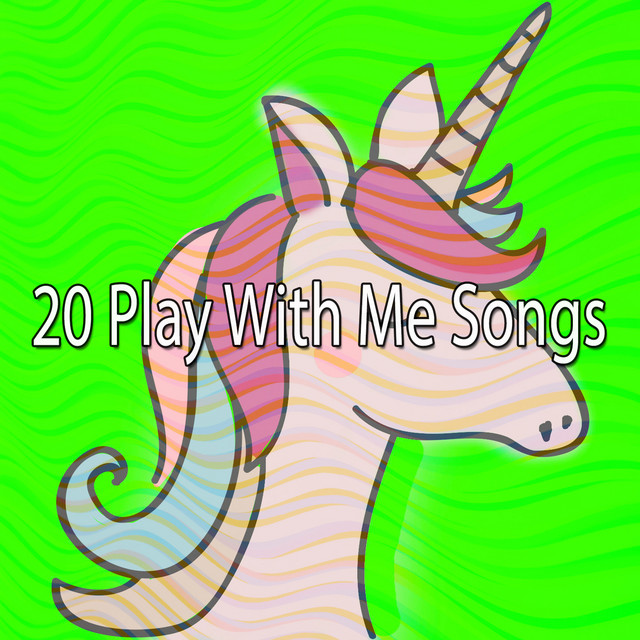 20 Play With Me Songs!!!! - Album by Children's Music | Spotify