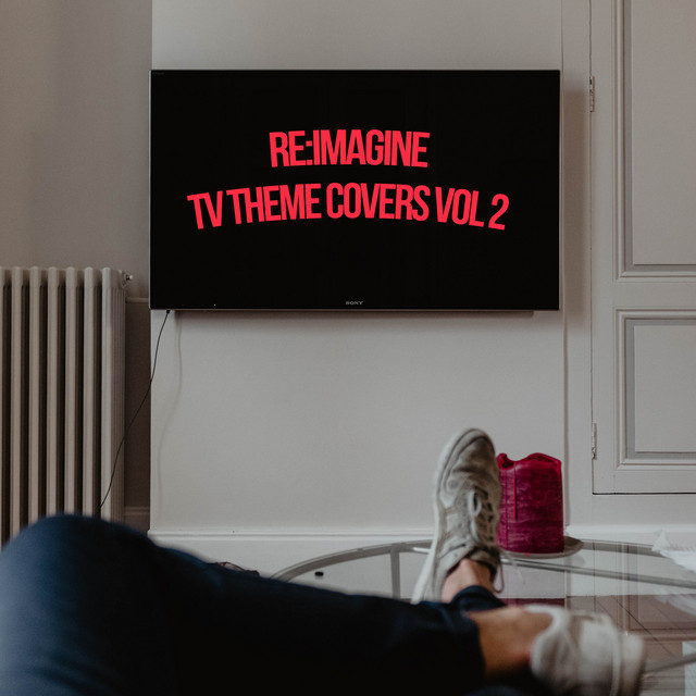 TV Theme Song Covers Vol.2 - EP by Re:Imagine | Spotify